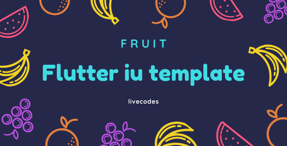 Fruit Flutter Android app template Flutter Uikit - code.market